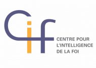 Le CIF : Centre pour l'Intelligence de la Foi | Centre pour l ...